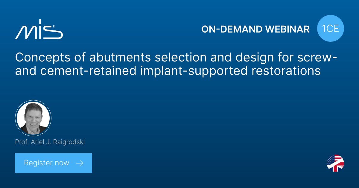 Concepts of abutments selection and design for screw- and cement-retained implant-supported ...